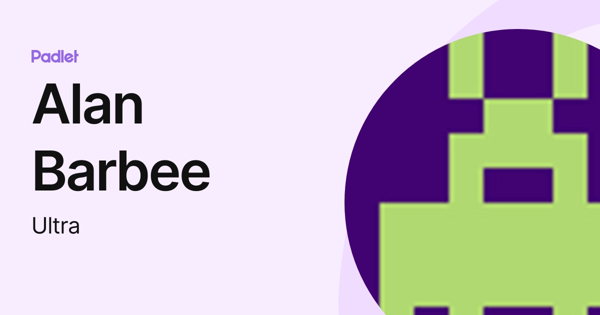 Alan Barbee (Ultra) profile | Padlet
