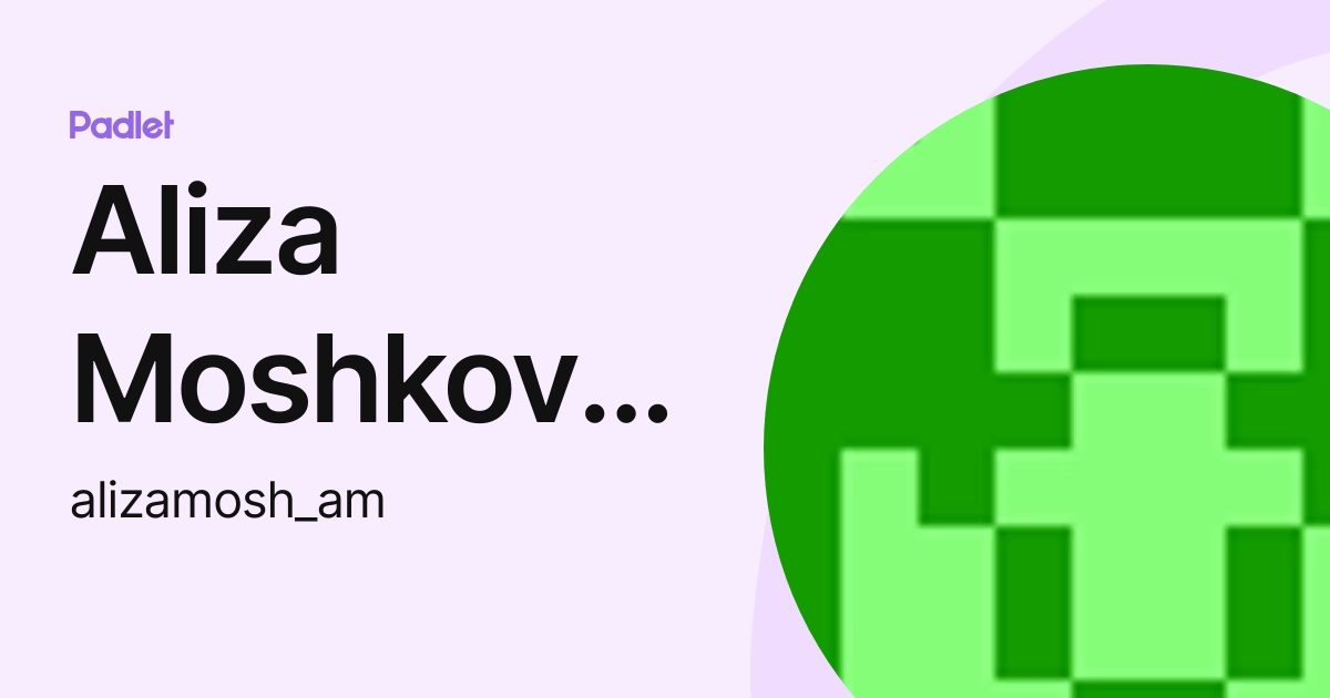 Aliza Moshkovitz (alizamosh_am) profile | Padlet
