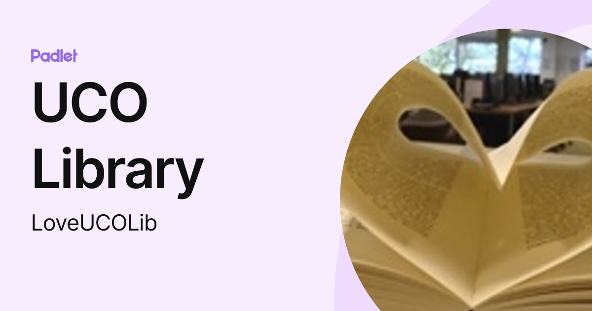 UCO Library (LoveUCOLib) profile | Padlet