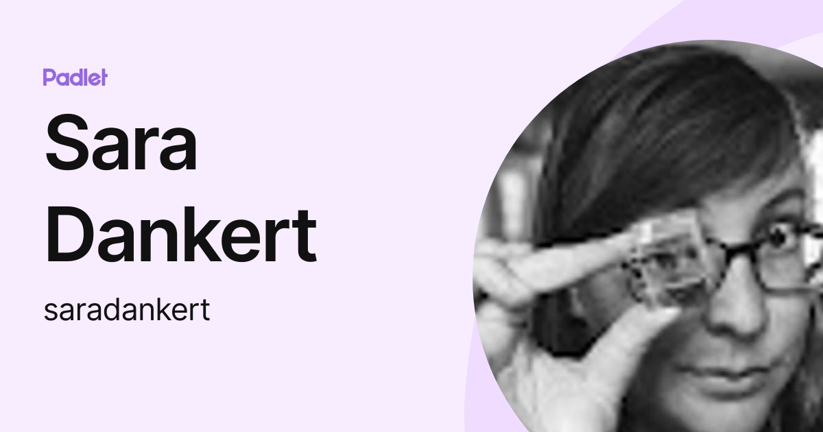 Sara Dankert (saradankert) profile | Padlet