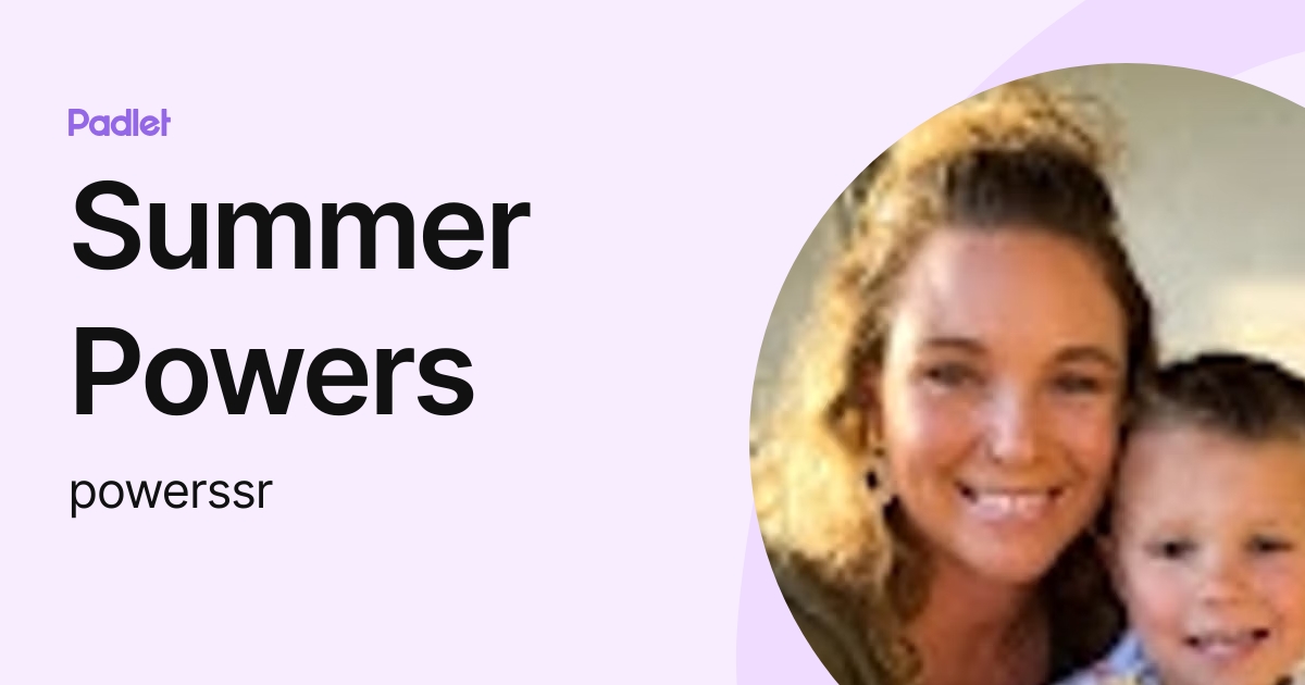 Summer Powers (powerssr) profile | Padlet