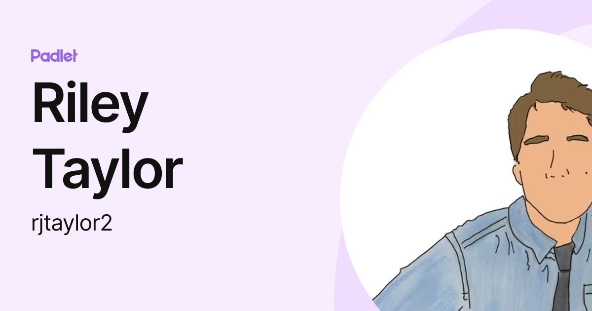 Riley Taylor (rjtaylor2) profile | Padlet