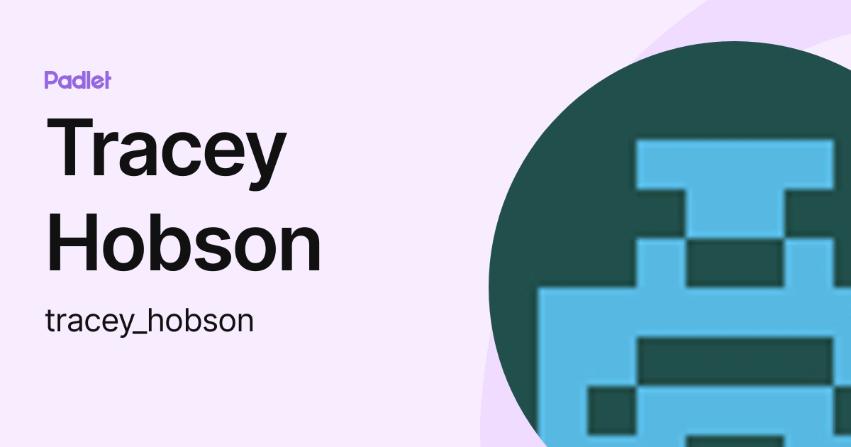 Tracey Hobson (tracey_hobson) profile | Padlet