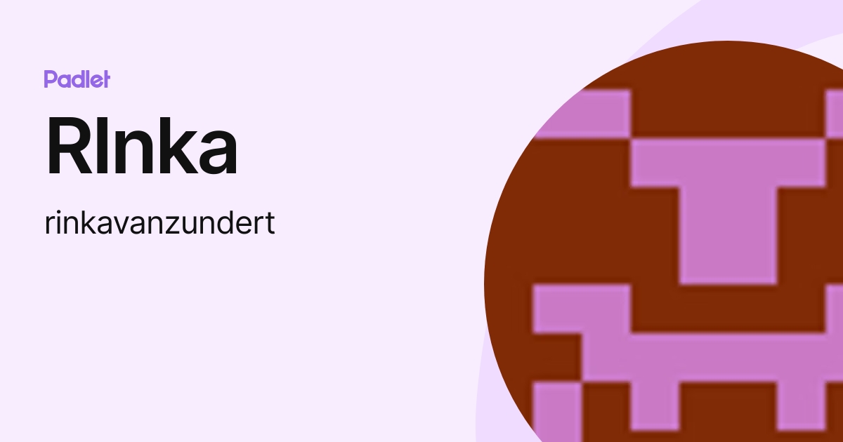 RInka (rinkavanzundert) profile | Padlet