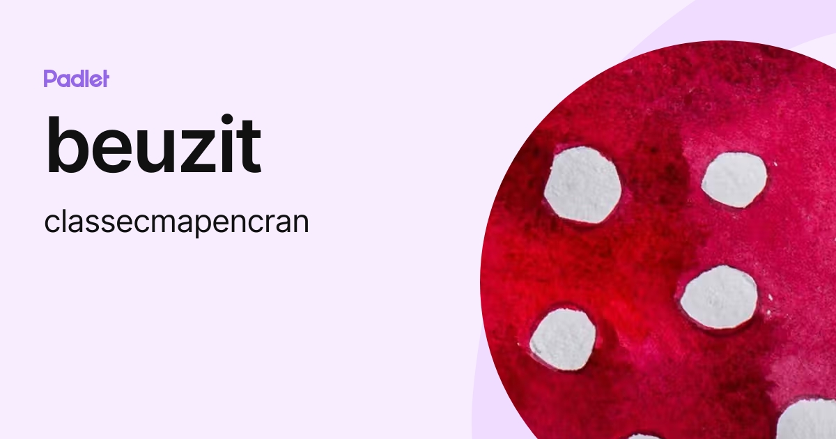 beuzit (classecmapencran) profile | Padlet
