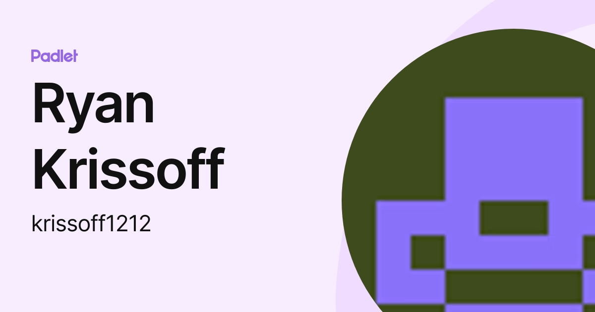 Ryan Krissoff (krissoff1212) profile | Padlet