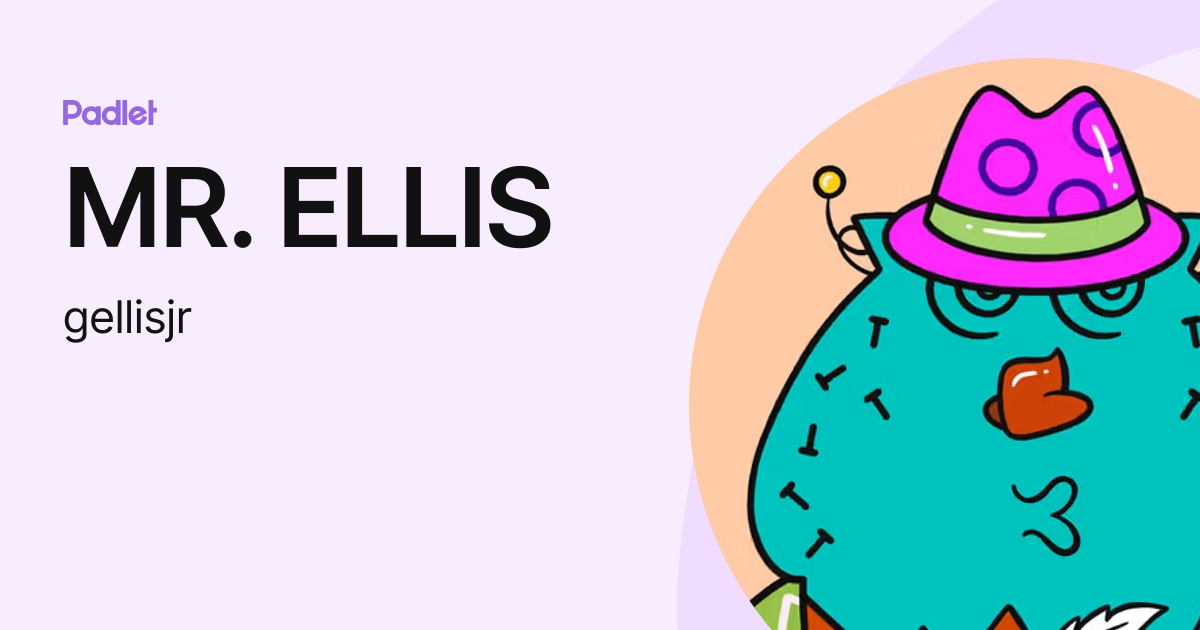 MR. ELLIS (gellisjr) profile | Padlet