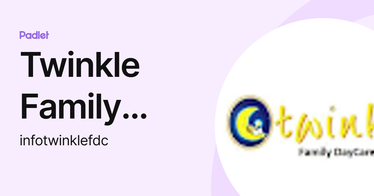 Twinkle Family DayCare Pty Ltd (infotwinklefdc) profile | Padlet