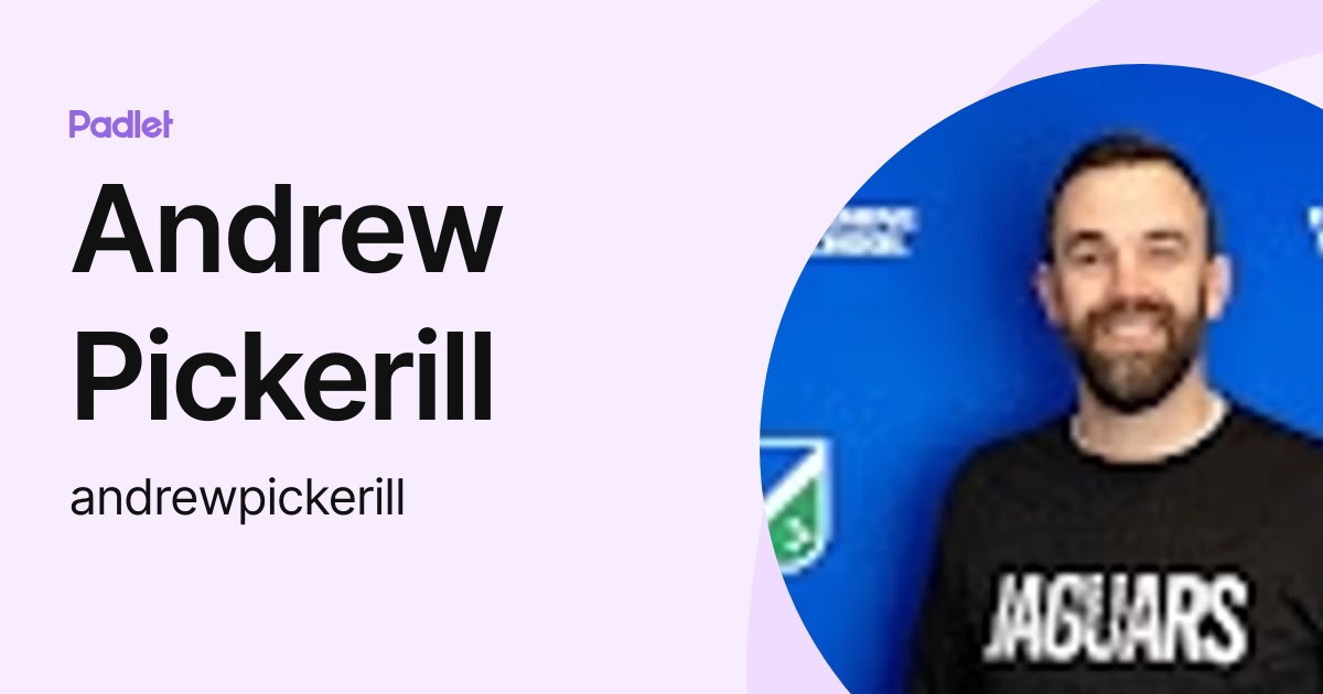 Andrew Pickerill (andrewpickerill) profile | Padlet