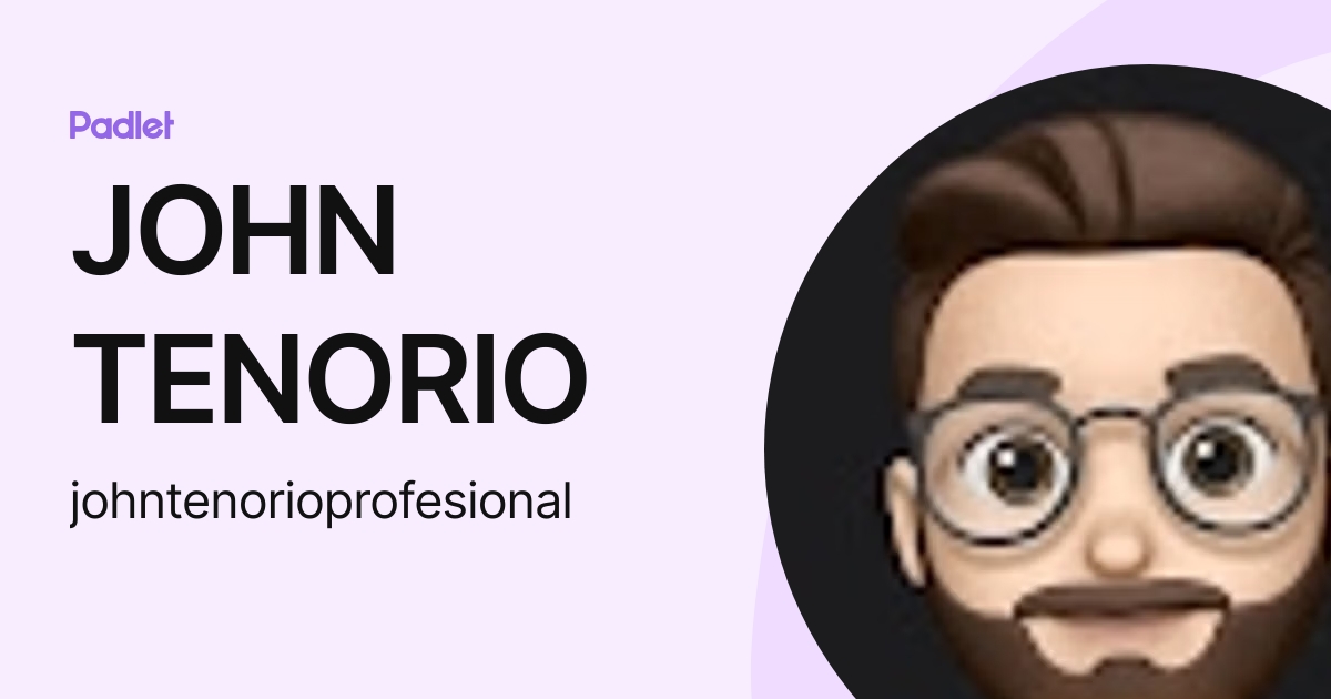 JOHN TENORIO (johntenorioprofesional) profile | Padlet