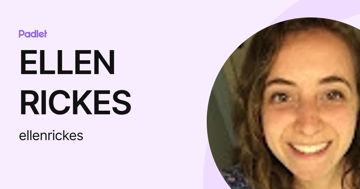 ELLEN RICKES (ellenrickes) profile | Padlet