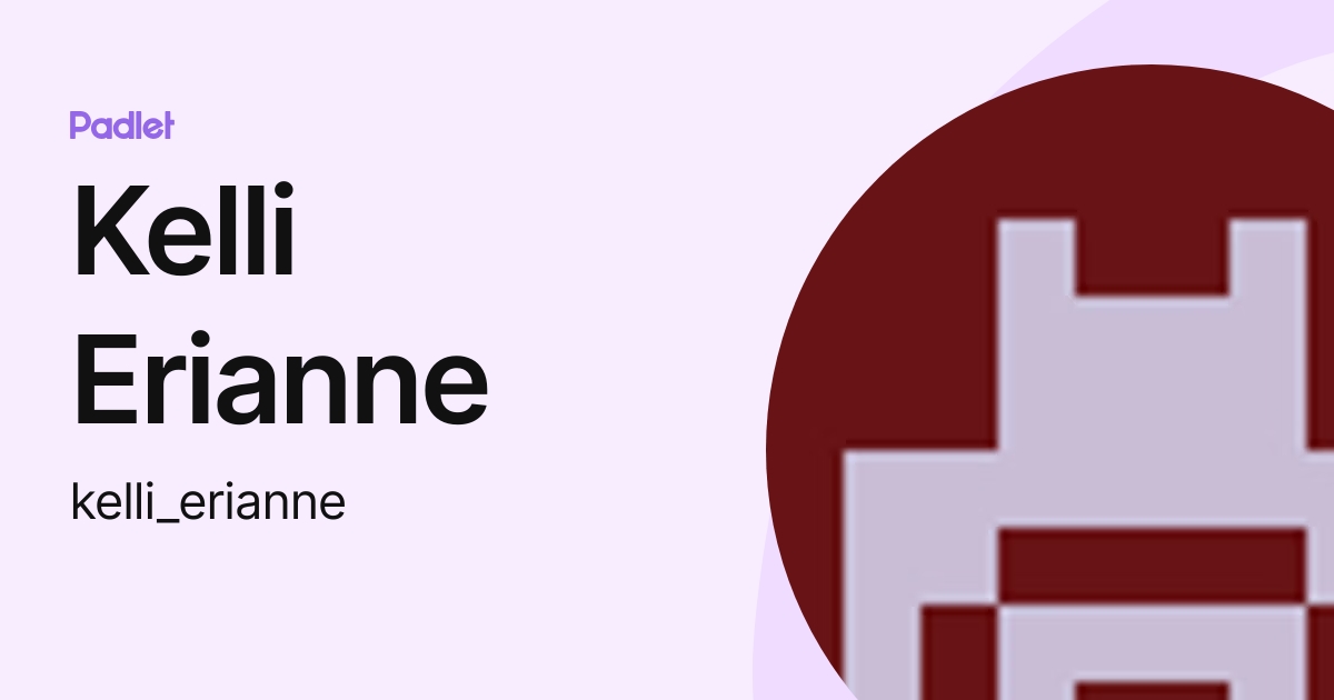 Kelli Erianne (kelli_erianne) profile | Padlet