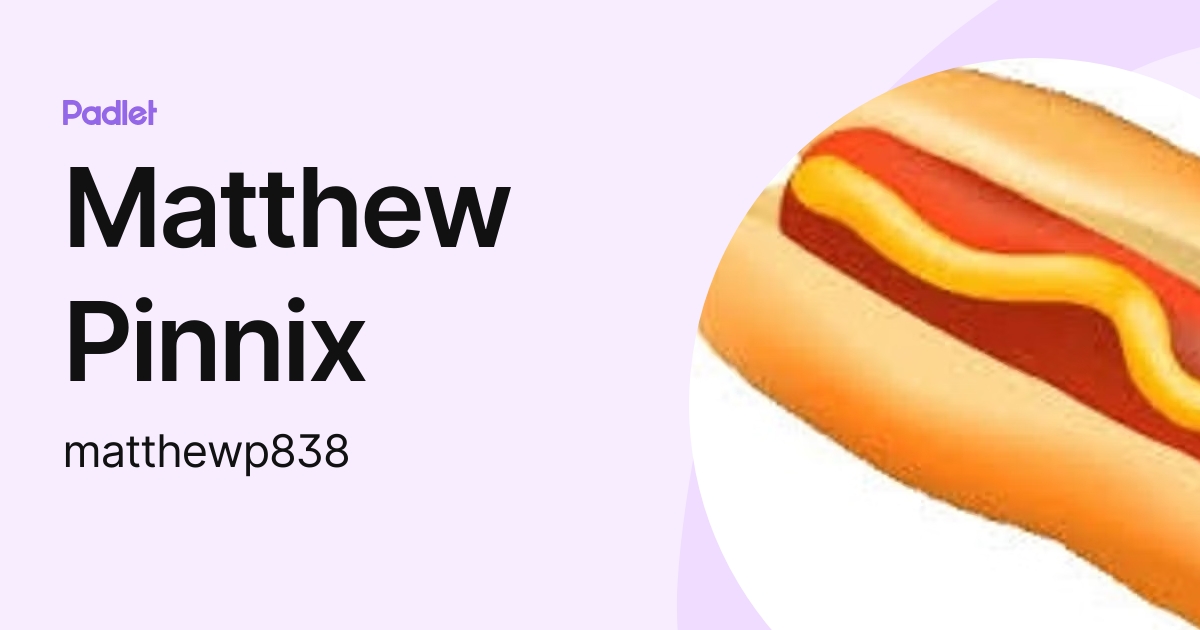 Matthew Pinnix (matthewp838) profile | Padlet