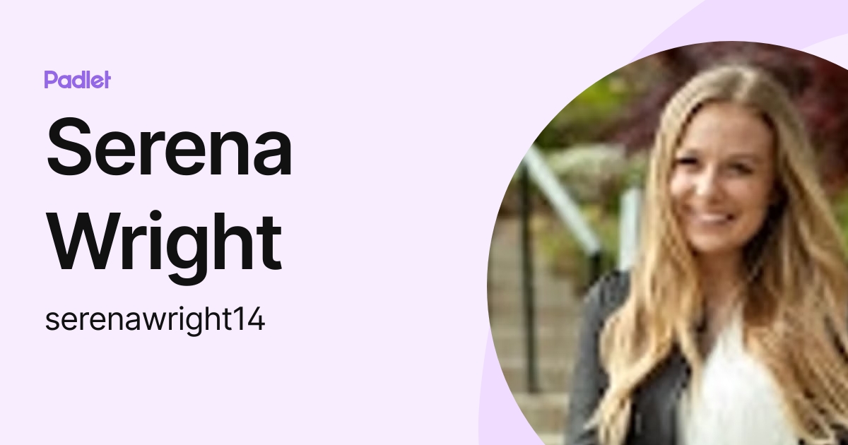 Serena Wright (serenawright14) profile | Padlet