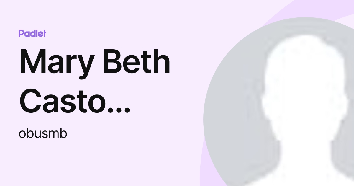 Mary Beth Casto Oberlander (obusmb) profile | Padlet