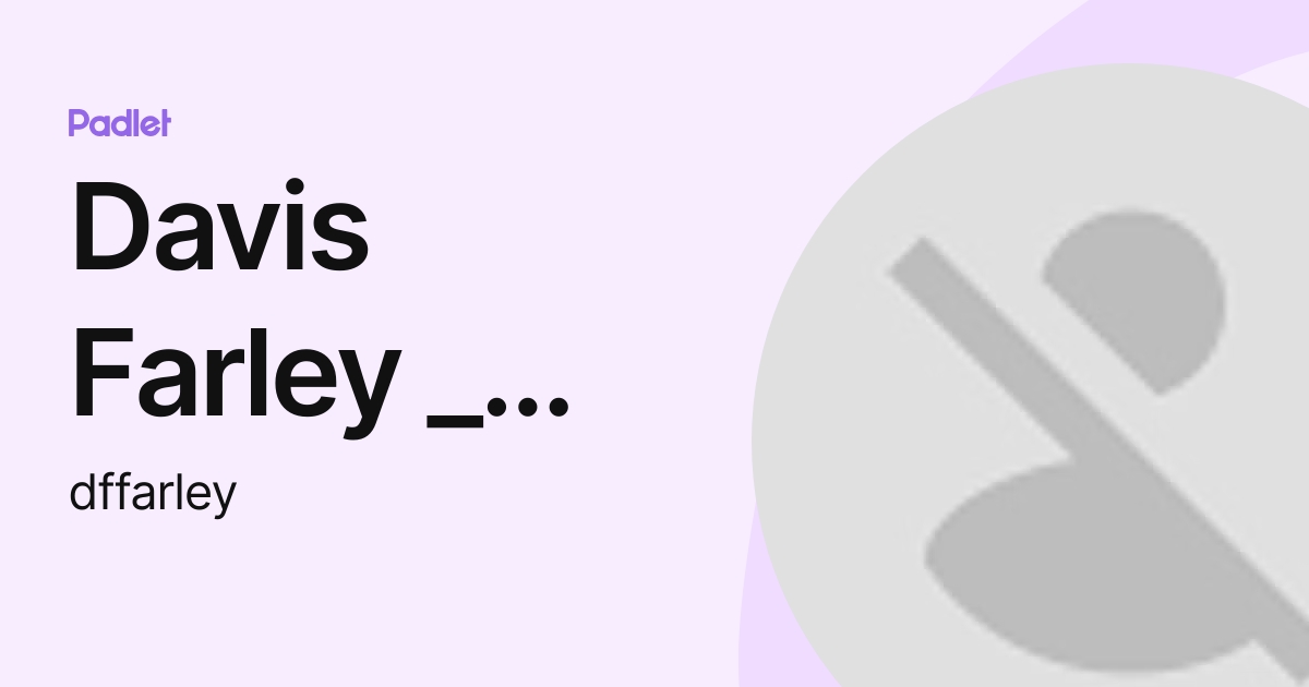 Davis Farley _ Student - HollyRidgeMS (dffarley) profile | Padlet