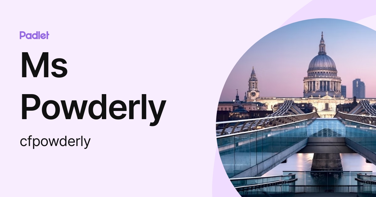 Ms Powderly (cfpowderly) profile | Padlet