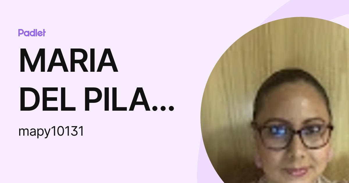 MARIA DEL PILAR ROJAS LIEVANO (mapy10131) profile | Padlet