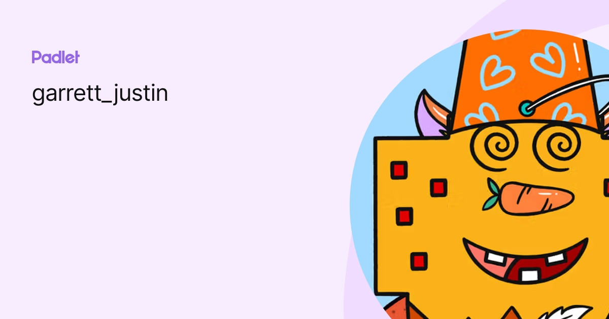 garrett_justin profile | Padlet