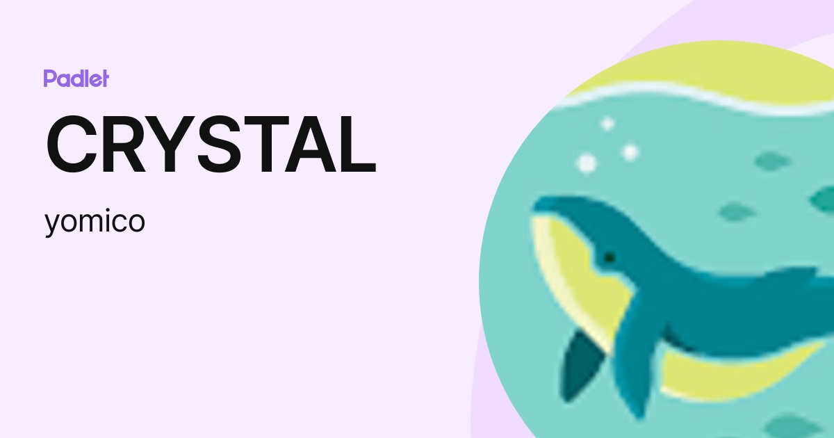 Crystal Yomico Profile Padlet