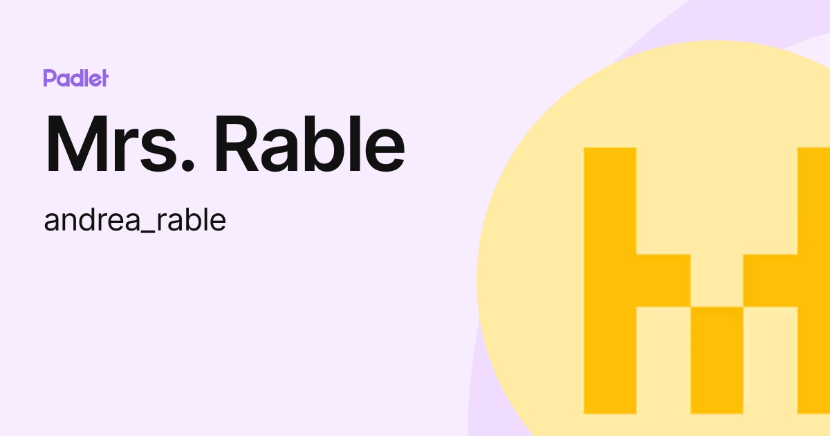 Mrs. Rable (andrea_rable) profile | Padlet