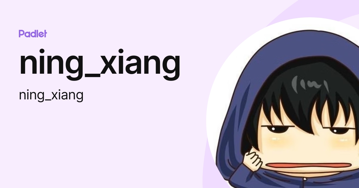ning_xiang (ning_xiang) profile | Padlet