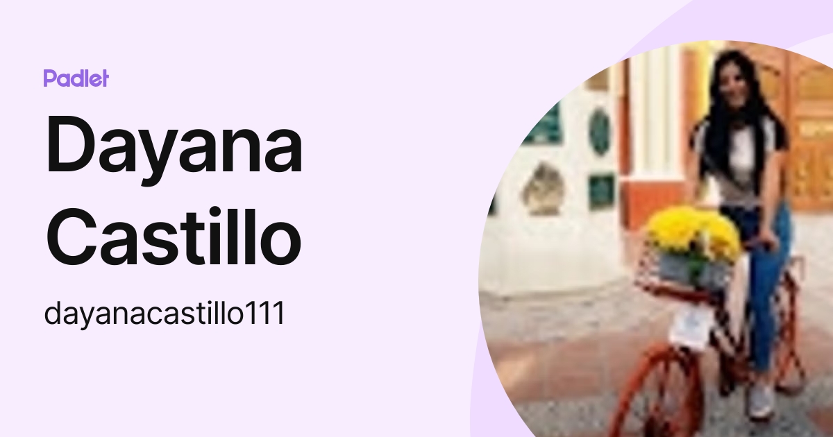 Dayana Castillo (dayanacastillo111) profile | Padlet