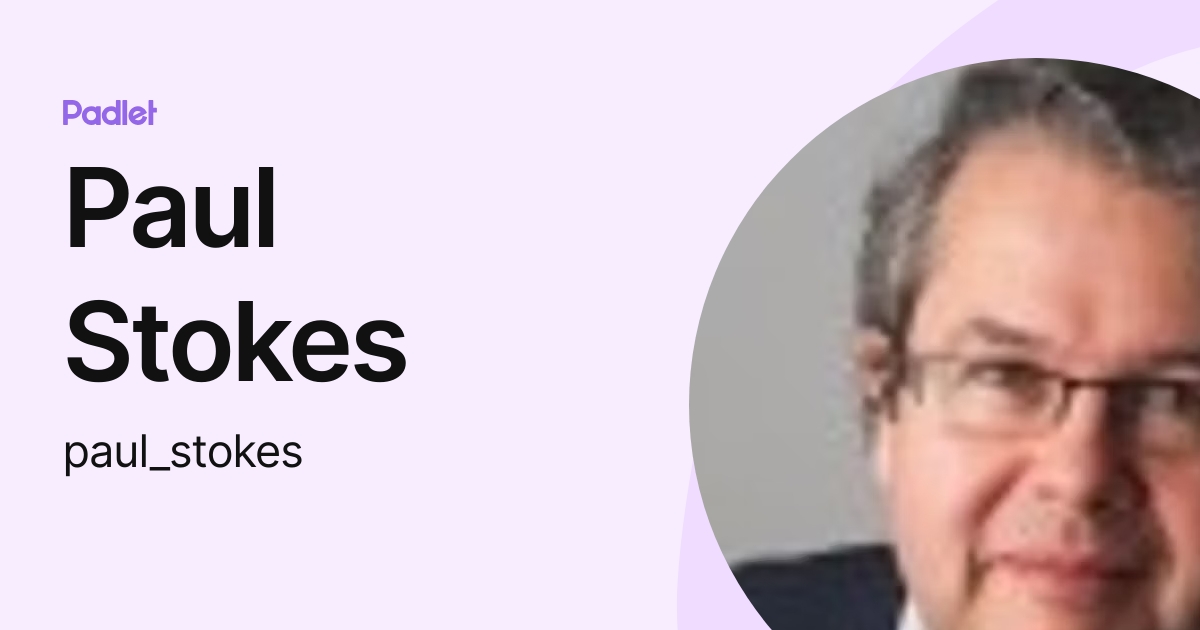 Paul Stokes (paul_stokes) profile | Padlet