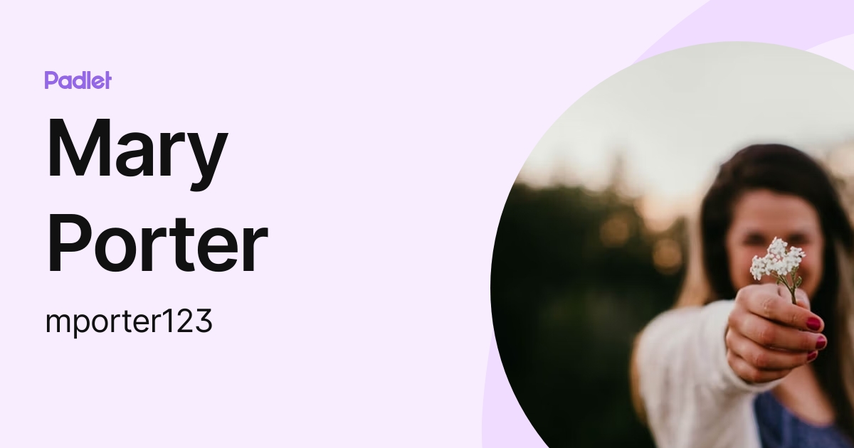 Mary Porter (mporter123) profile | Padlet