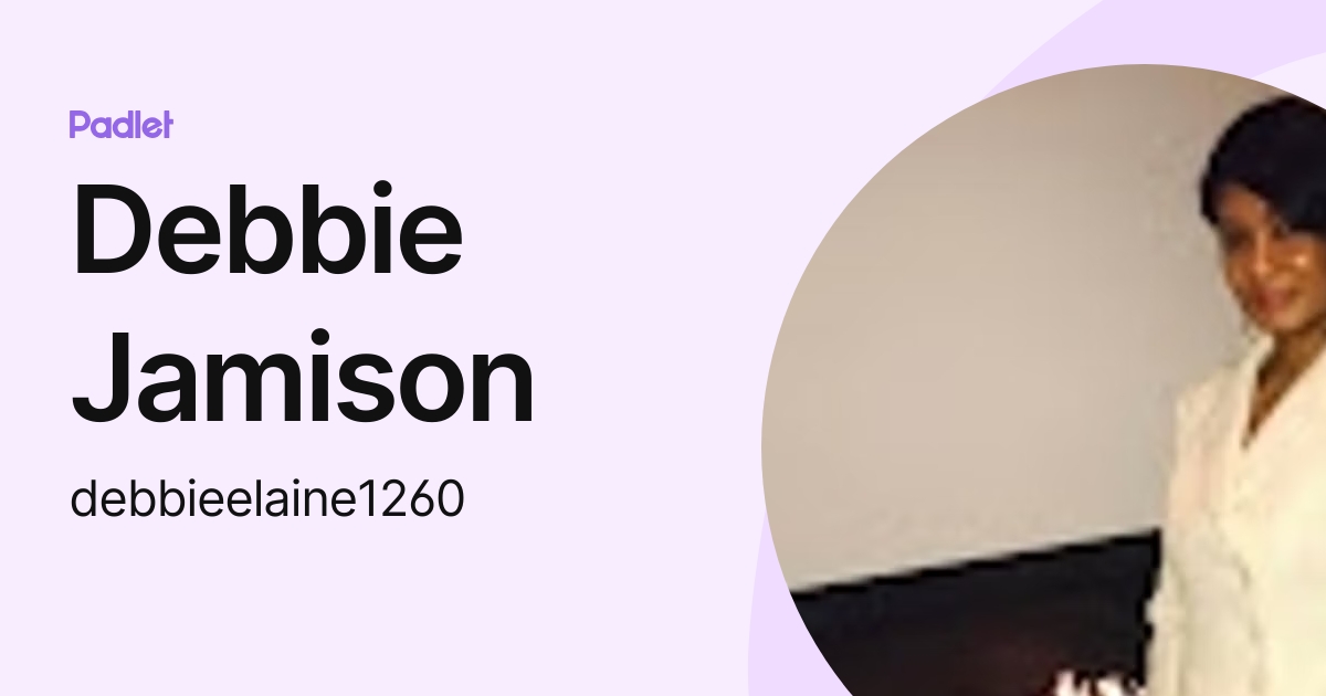 Debbie Jamison (debbieelaine1260) profile | Padlet