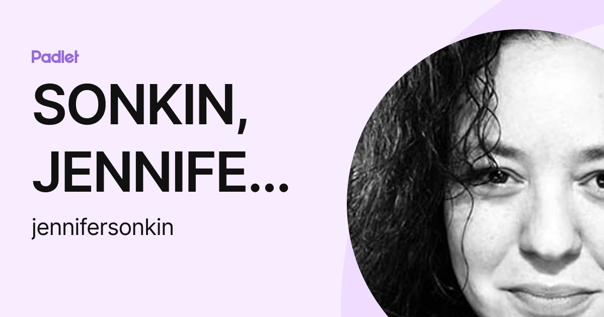 SONKIN, JENNIFER (DCPS) (jennifersonkin) profile | Padlet