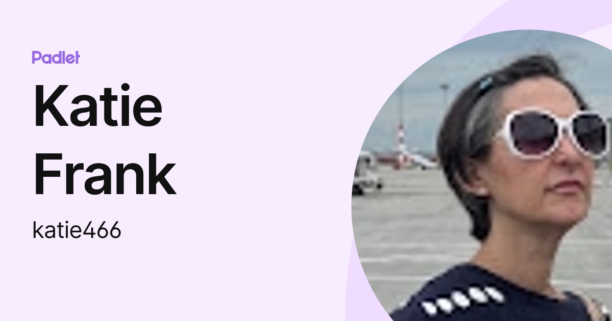 Katie Frank (katie466) profile | Padlet