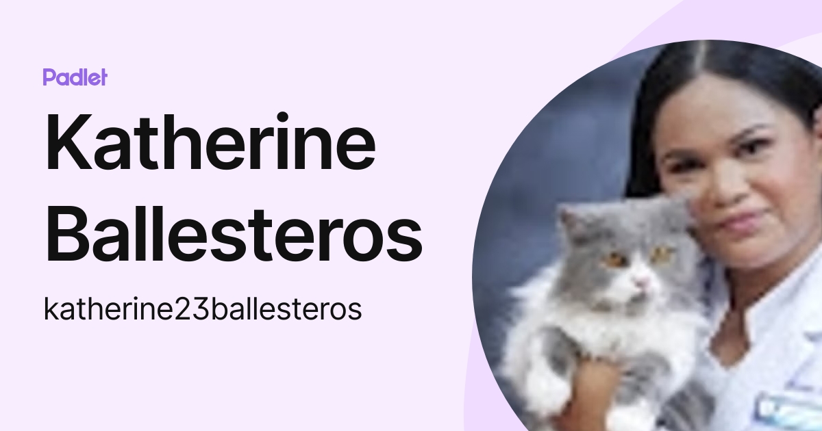 Katherine Ballesteros (katherine23ballesteros) profile | Padlet