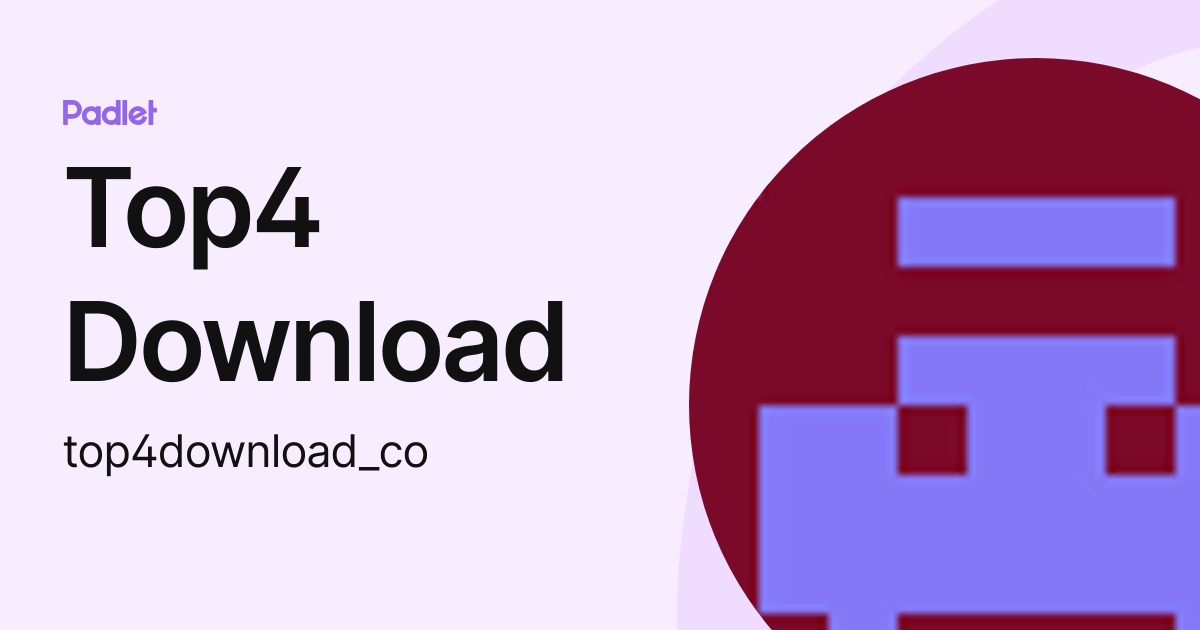 Top4 Download (top4download_co) profile | Padlet