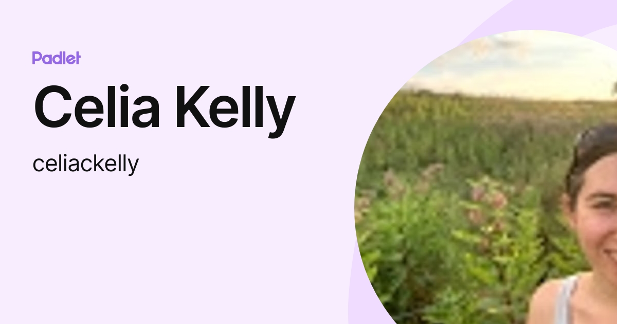 Celia Kelly (celiackelly) profile | Padlet