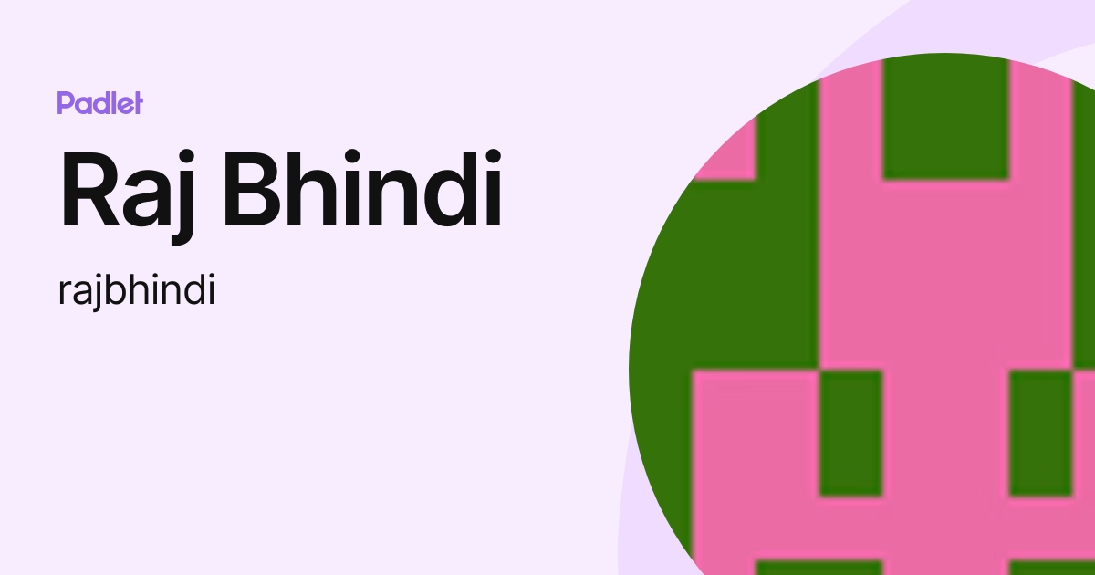 Raj Bhindi (rajbhindi) profile | Padlet