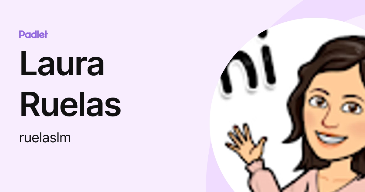 Laura Ruelas (ruelaslm) profile | Padlet
