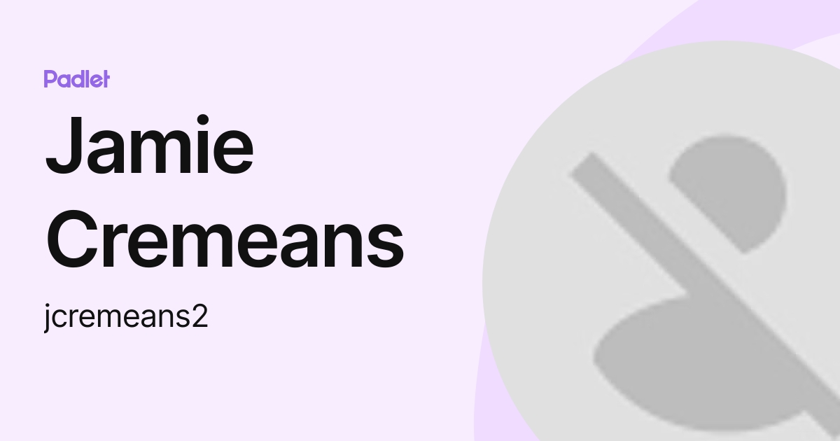 Jamie Cremeans (jcremeans2) profile | Padlet