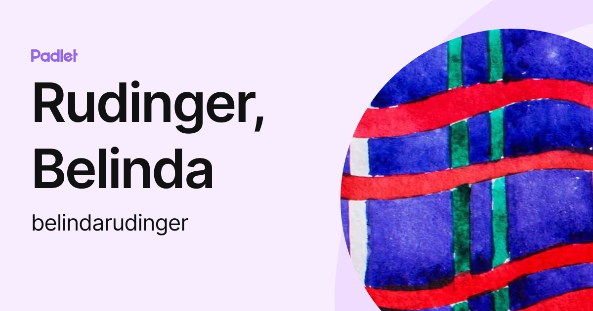Rudinger, Belinda (belindarudinger) profile | Padlet