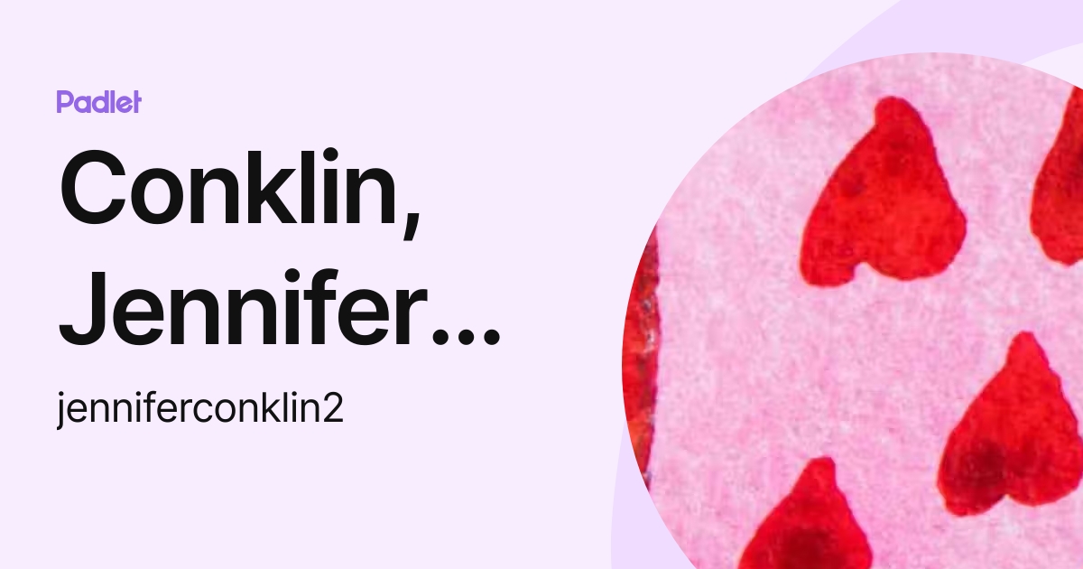 Conklin, Jennifer (DCPS) (jenniferconklin2) profile | Padlet