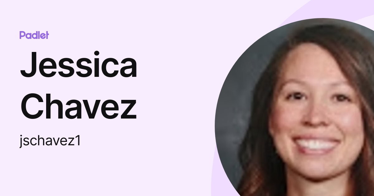 Jessica Chavez (jschavez1) profile | Padlet