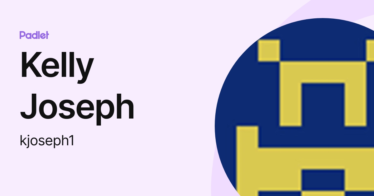 Kelly Joseph (kjoseph1) profile | Padlet