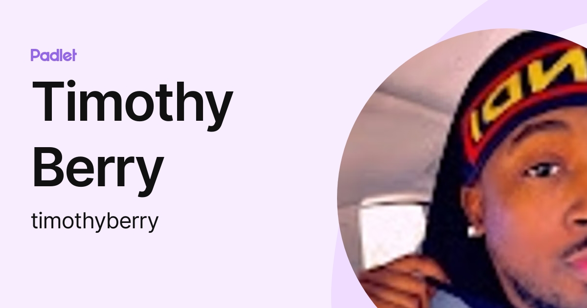 Timothy Berry (timothyberry) profile | Padlet