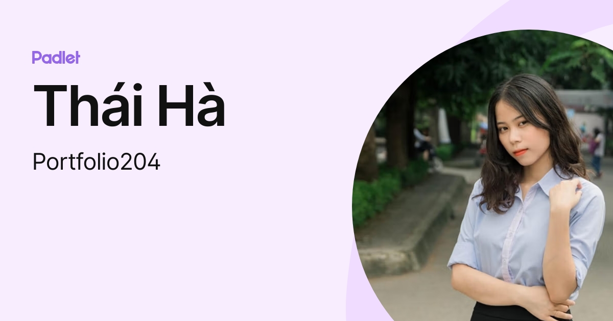 Thái Hà (Portfolio204) profile | Padlet
