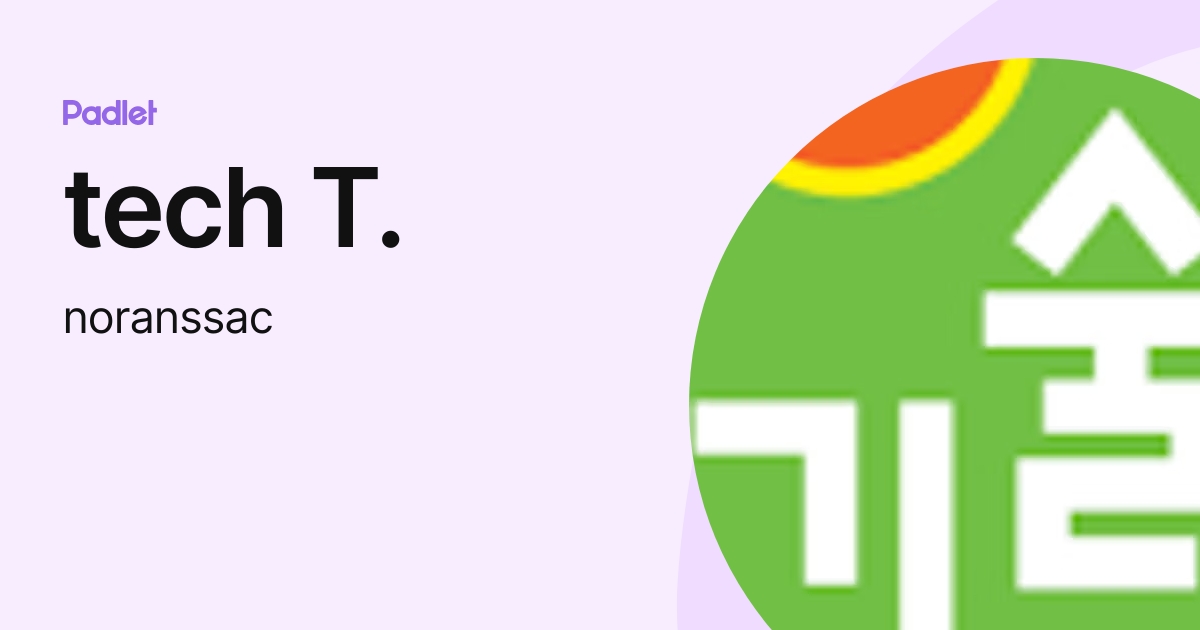 tech T. (noranssac) profile | Padlet