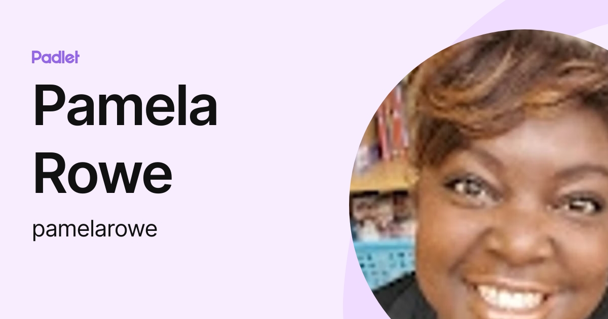 Pamela Rowe (pamelarowe) profile | Padlet