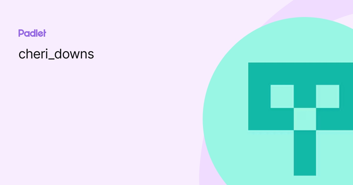 cheri_downs profile | Padlet