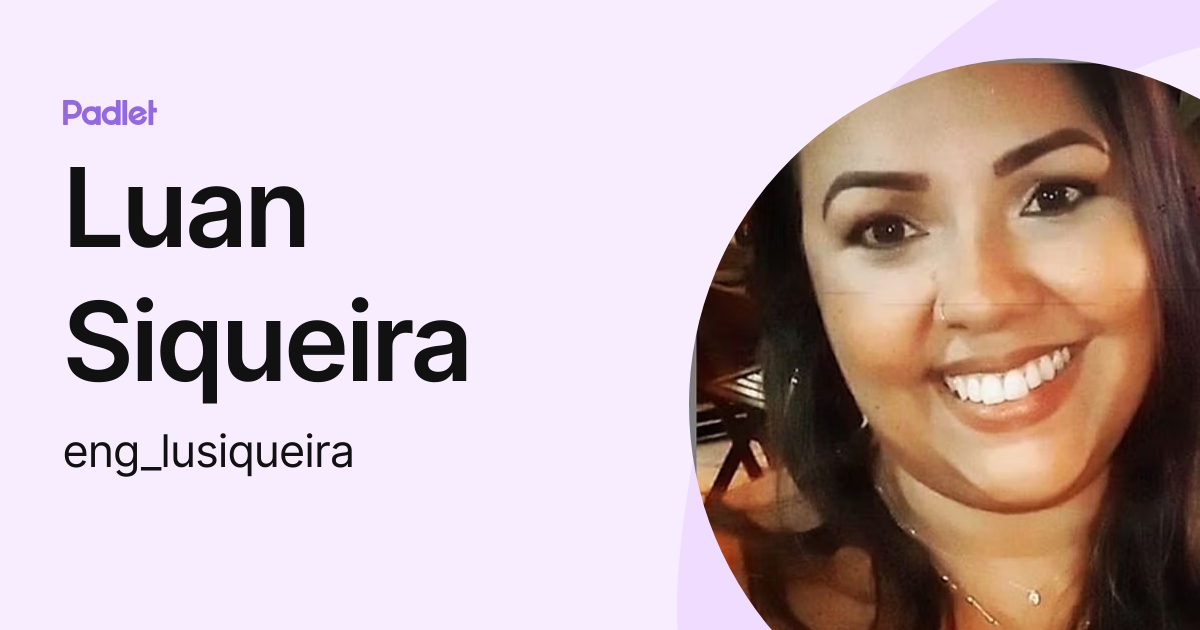 Luan Siqueira (eng_lusiqueira) profile | Padlet