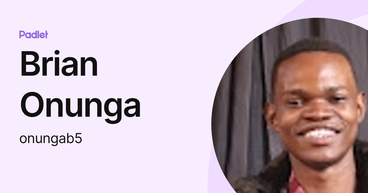 Brian Onunga (onungab5) profile | Padlet