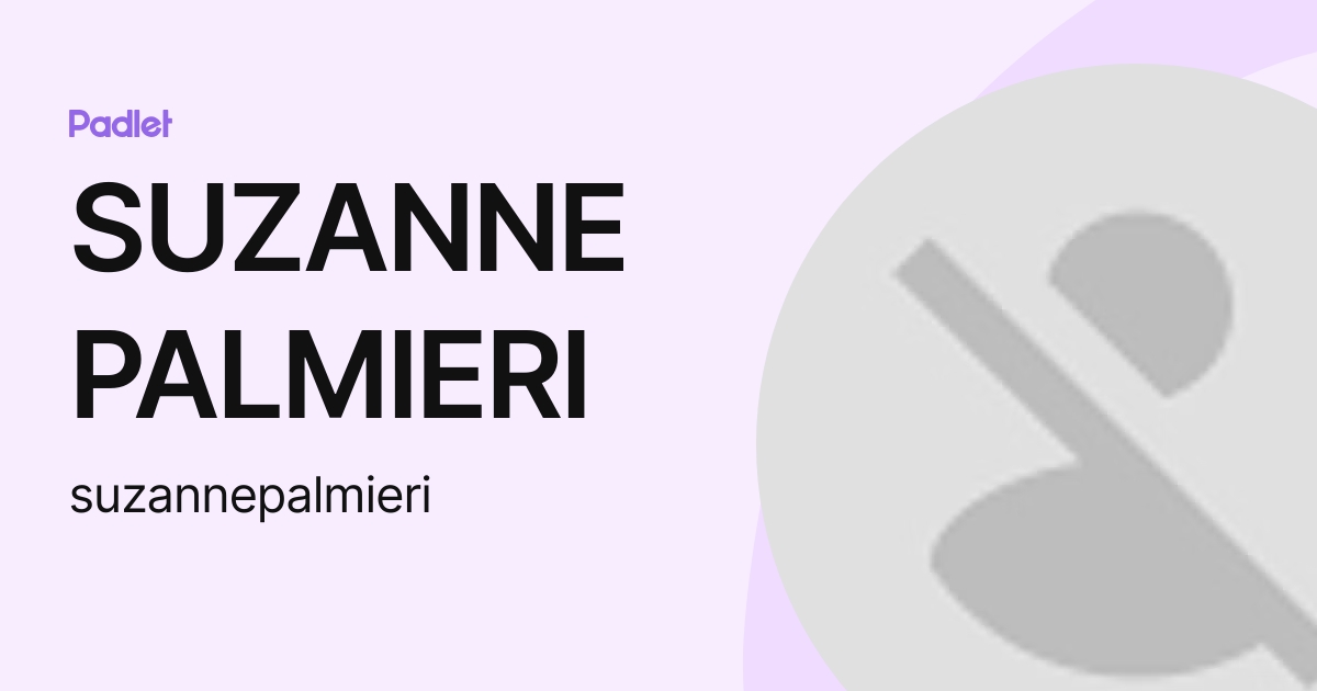 SUZANNE PALMIERI (suzannepalmieri) profile | Padlet